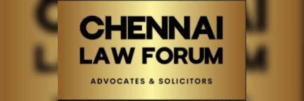Chennai Law Forum | Best Lawyers | Top Law Firm | 24 Hours Legal Help